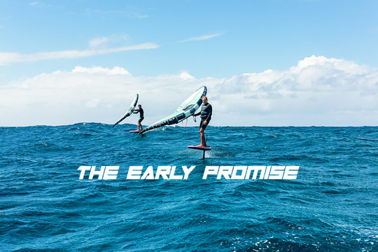 THE EARLY PROMISE - Foiling Magazine