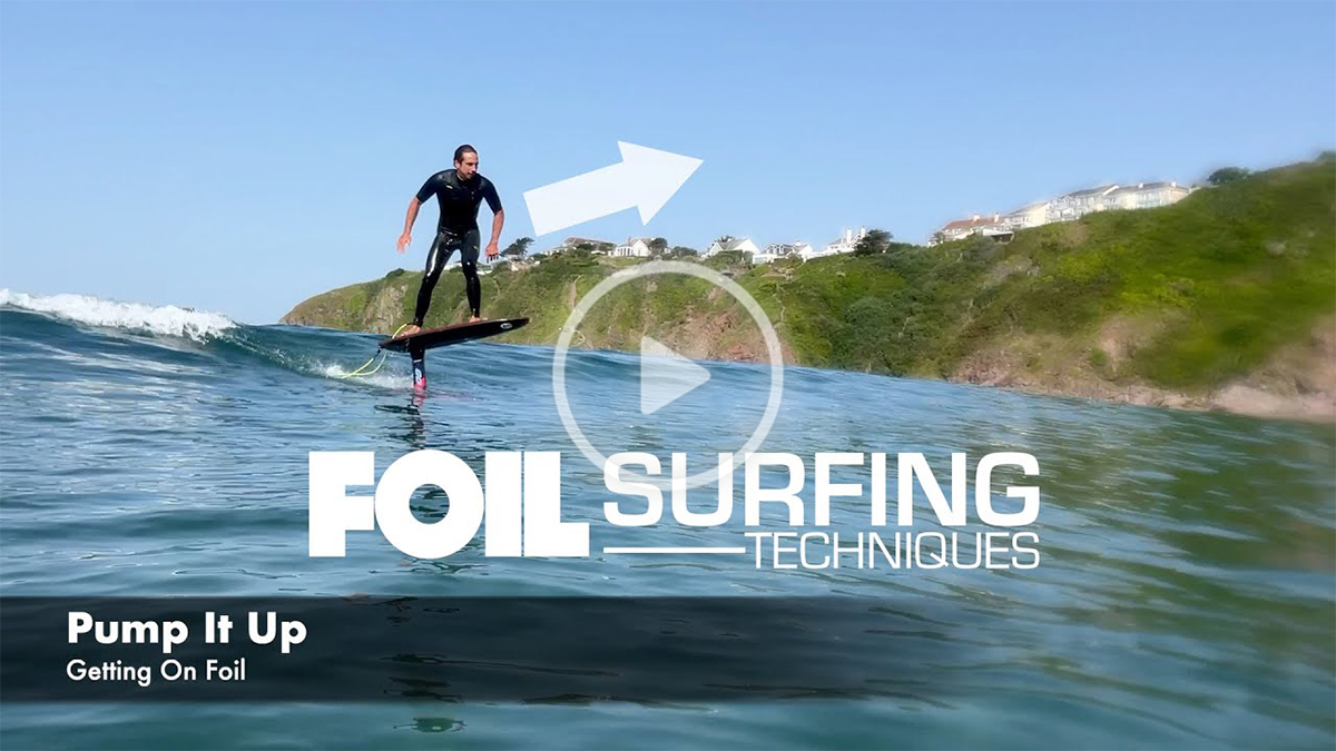 How to Pump Up The Foil - Foil Surfing Techniques - Foiling Magazine